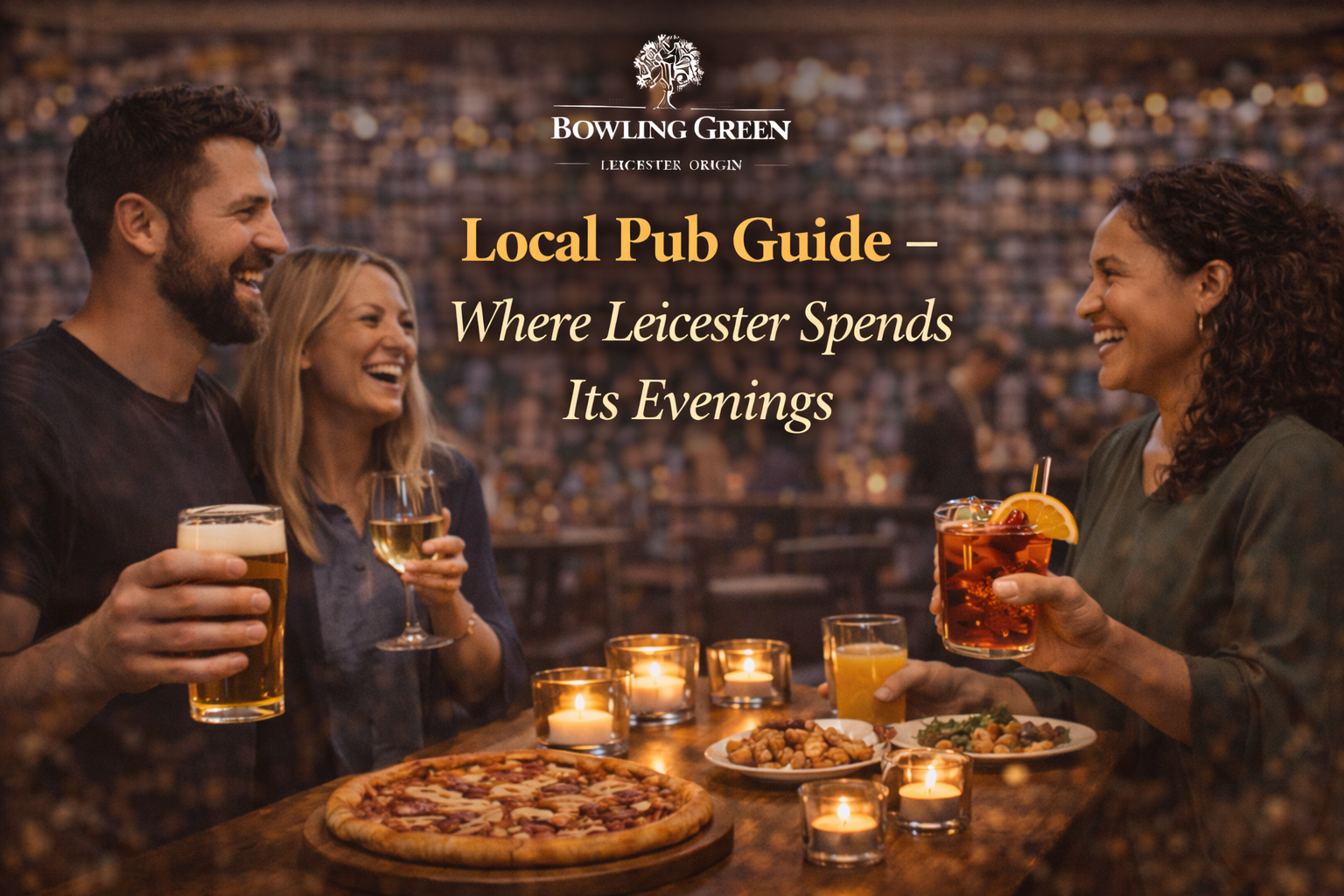 Local Pub Guide – Where Leicester Spends Its Evenings – Bowling Green Pub
