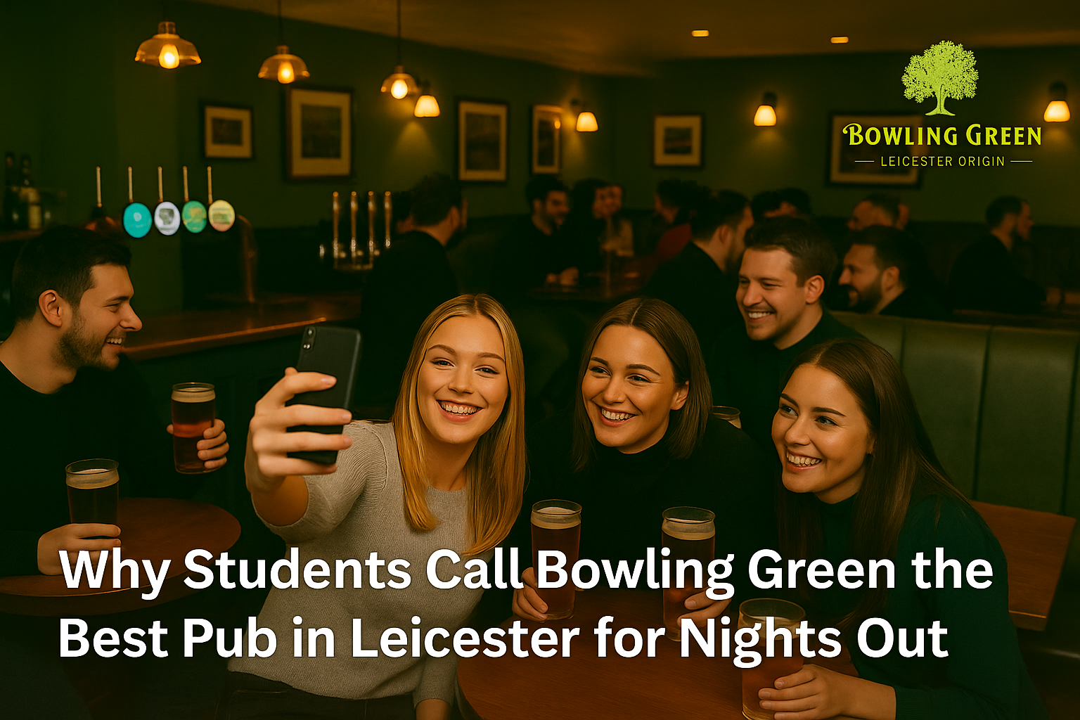 Why Students Call Bowling Green the Best Pub in Leicester for Nights O ...